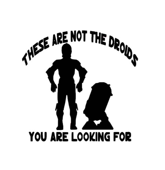 These Are Not the Droids You Are Looking for Star Wars Decal - Etsy