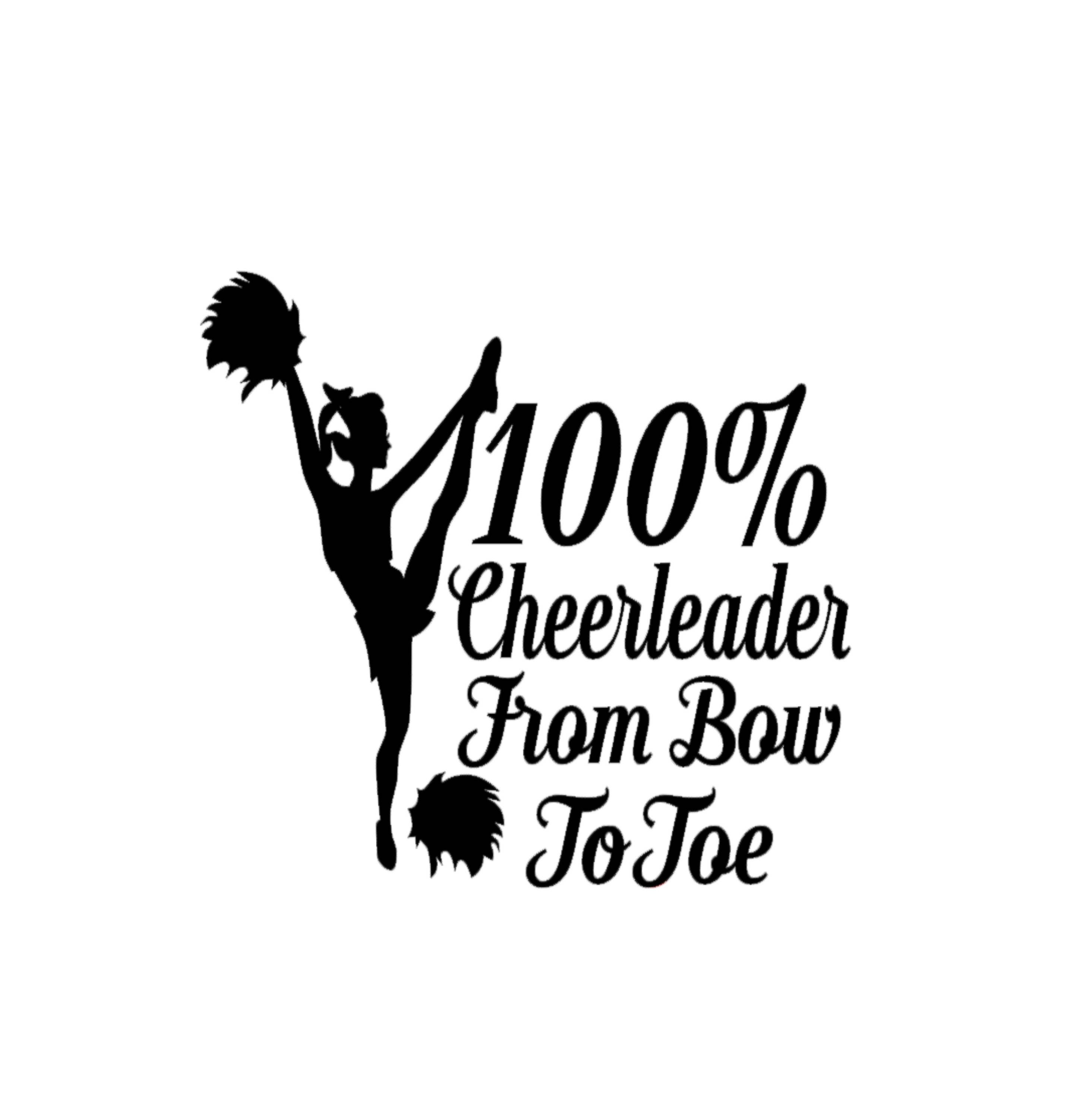 100% Cheerleader from Bow to Toe Decal Cheerleading Decal | Etsy