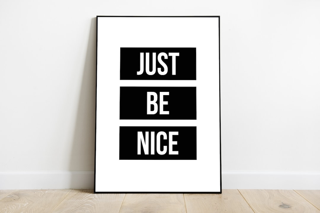 PRINTABLE • Just Be Nice • Poster Wall Art • Typography Art • Quote Art ...