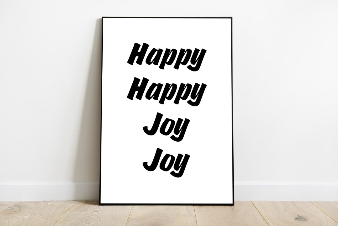 PRINTABLE • Happy Happy Joy Joy • Poster Wall Art • Typography Art ...