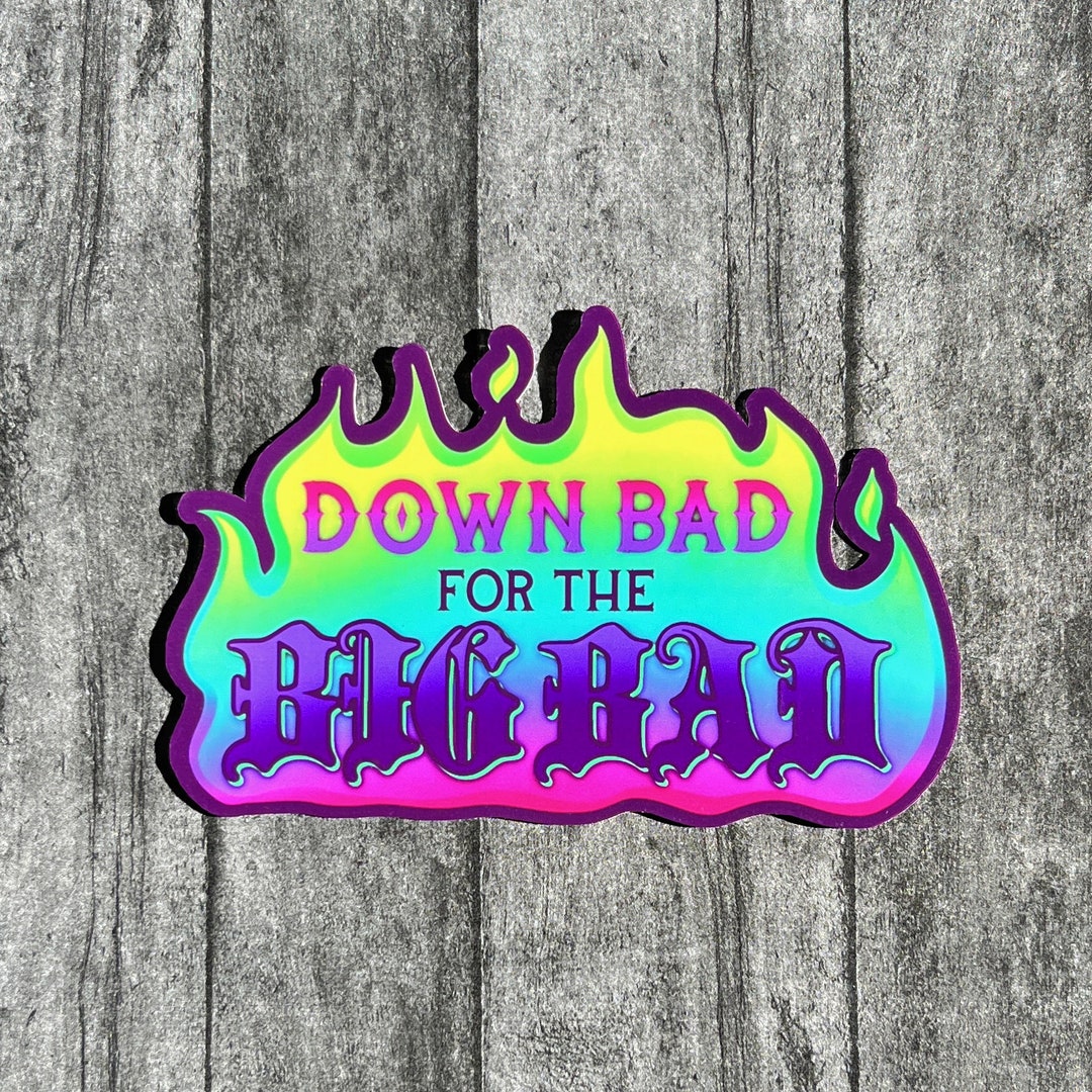 Down Bad for the Big Bad Sticker - Etsy