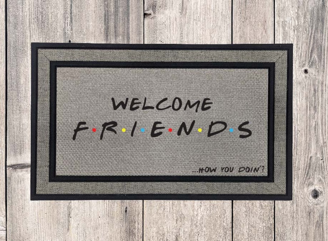 Friends Door Mat - Welcome Doormat - Funny Door Mat - Etsy