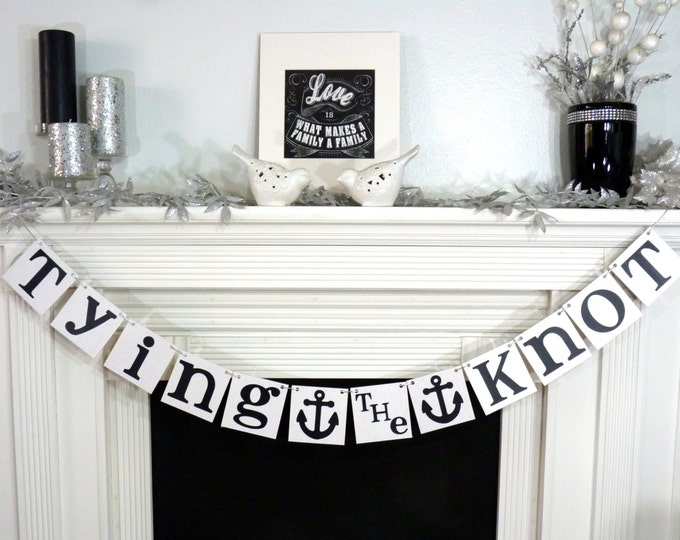 Tying the Knot Sign / Wedding Garland/ Banner/ Nautical/ Destination ...