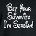 Bet Your Slivovitz I'm Serbian Mens Short Sleeved Tee - Etsy