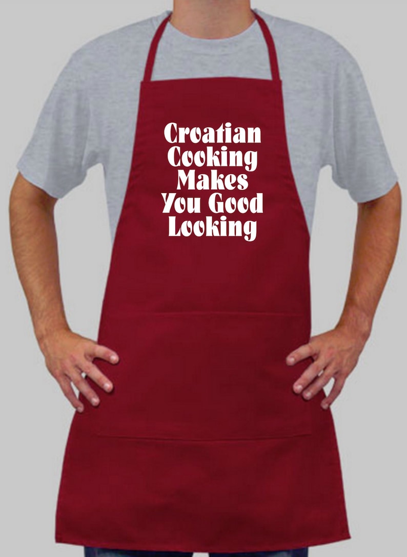 Croatian Cooking Makes You Good Looking Apron - Etsy