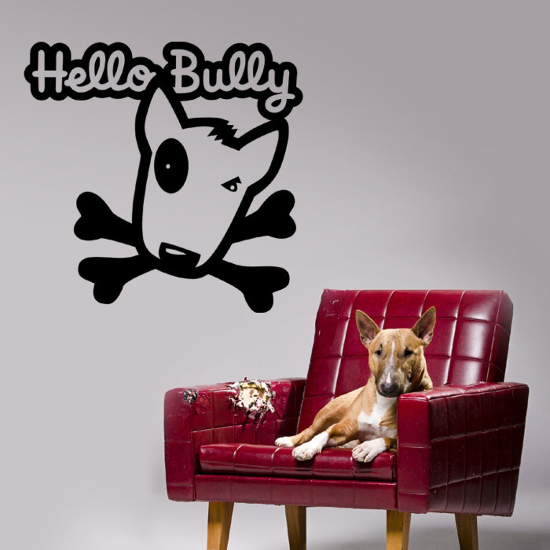 Hello Bully, Bull Terrier Wall Decal, Dog Vinyl Sticker Decal - Good ...