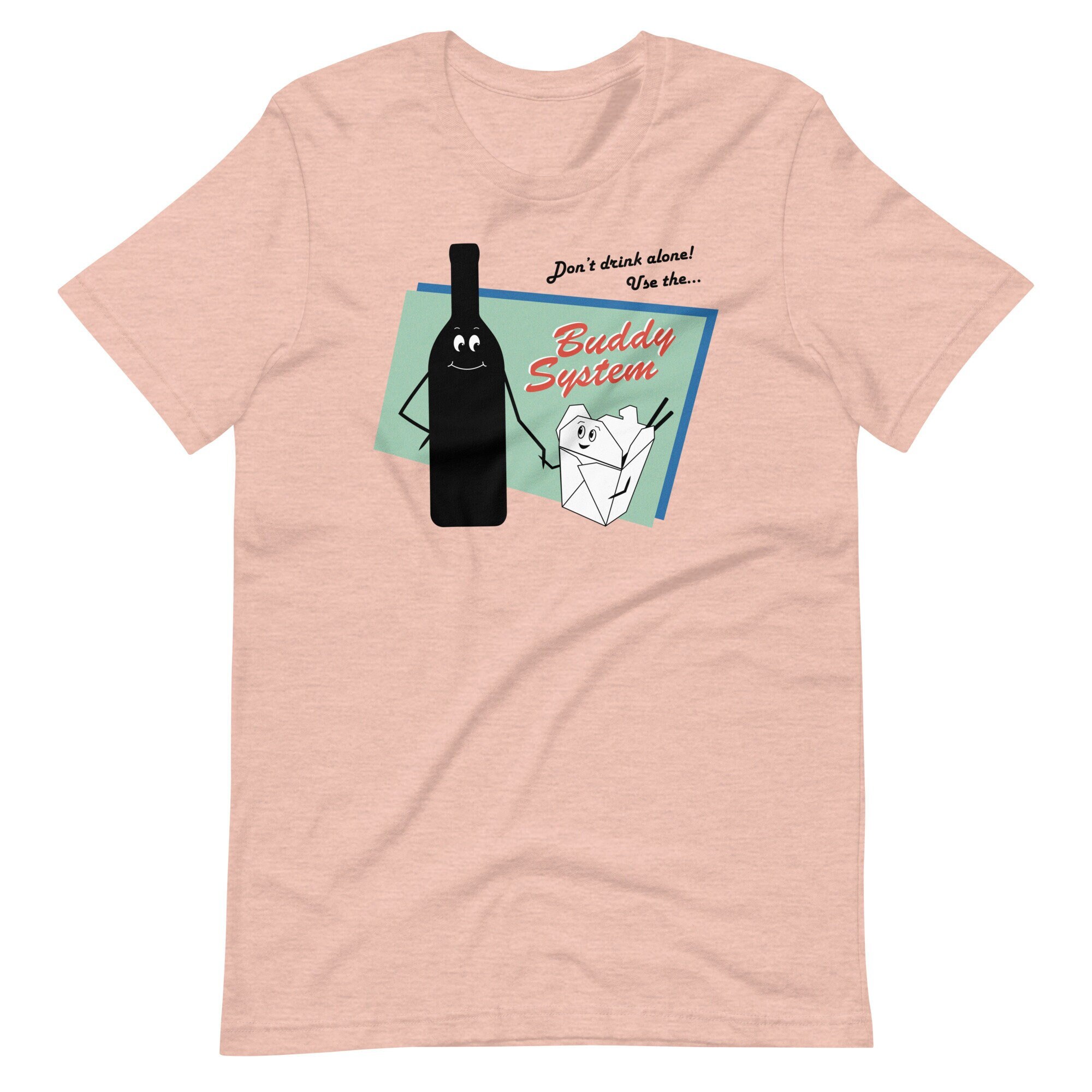 Don't Drink Alone! Use the Buddy System | Funny T-shirt, Gift for Wine ...