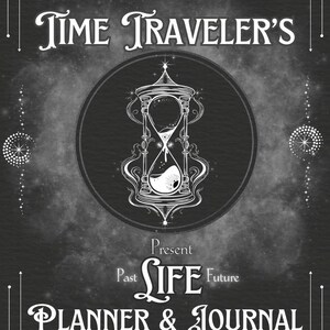 The Time Traveler's Life Planner & Journal Custom Workbook 6 X 9 ...