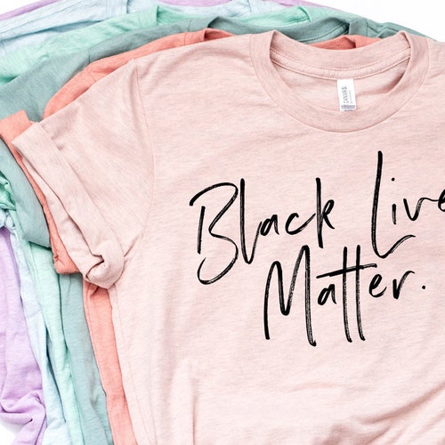 Black Lives Matter BLM Shirt George Floyd Protest Shirt I - Etsy