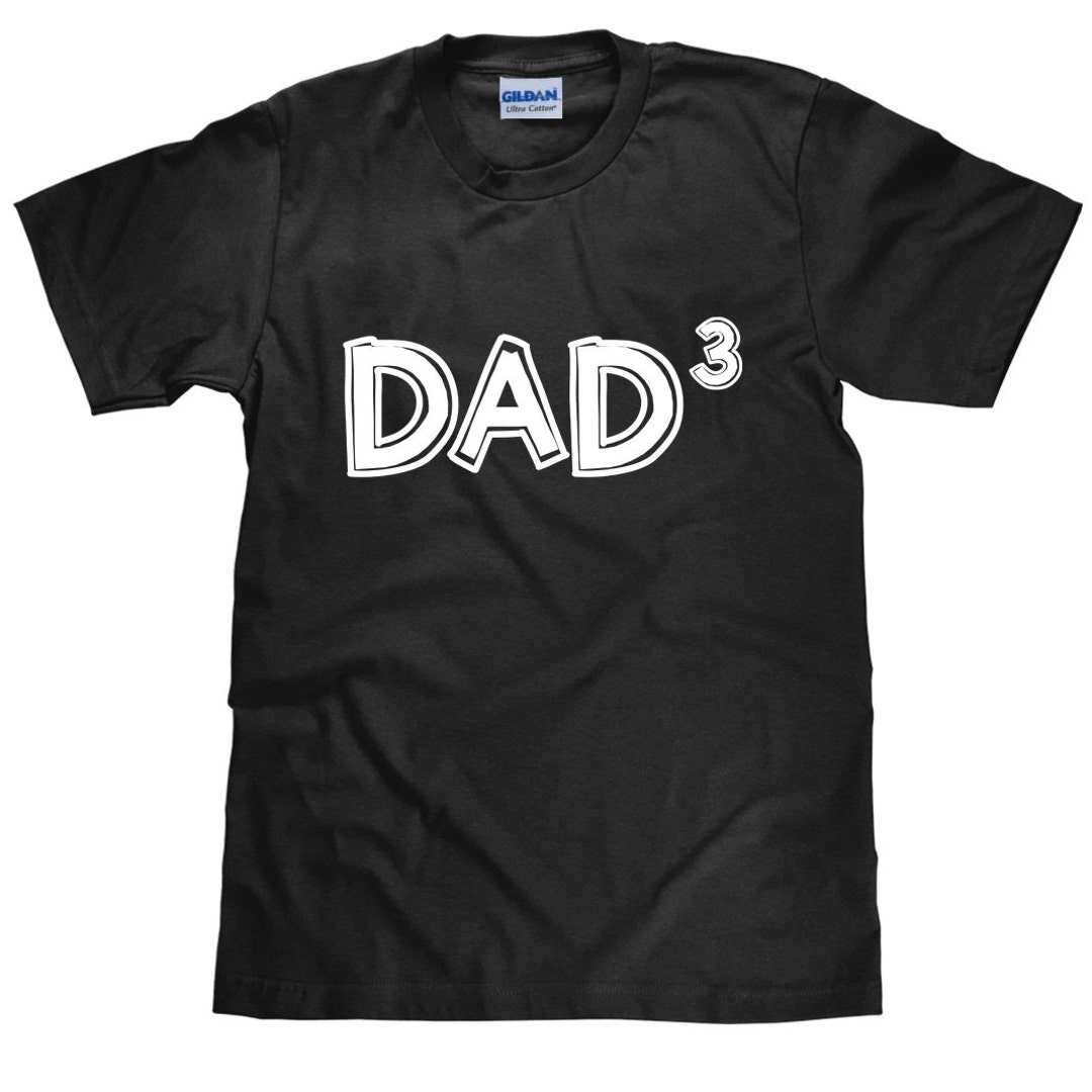 Fathers Day Gift - Dad of 3 T Shirt - Item 1265 - Etsy