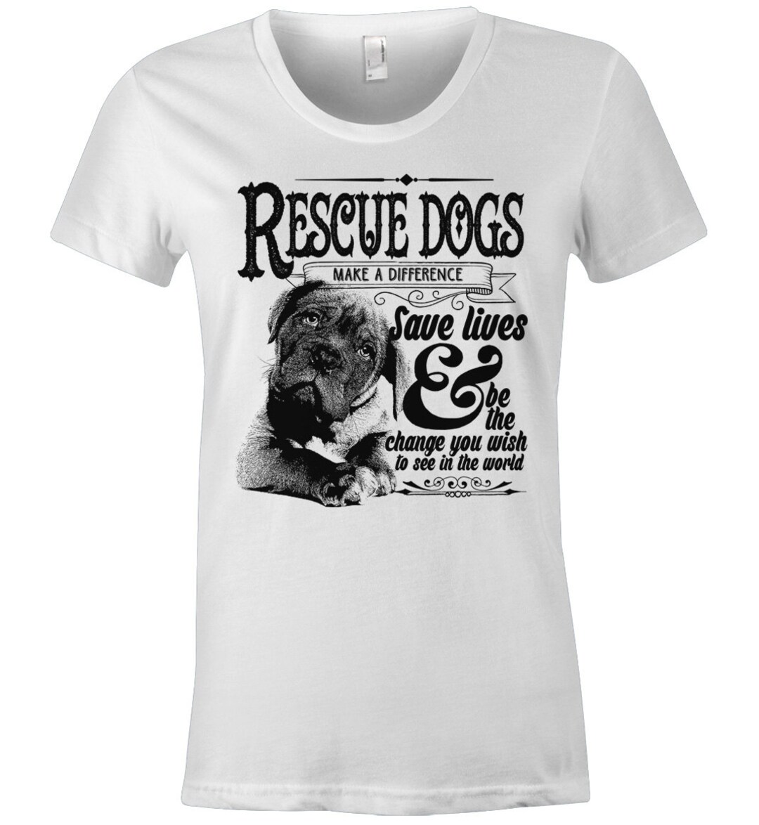 Ladies Animal Rescue Tee Shirt Rescue Dogs Save Lives - Etsy