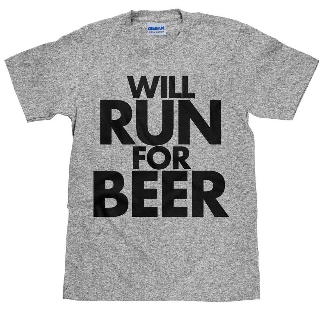 Funny Running T Shirt - Will Run for Beer - Item 2266 - Etsy