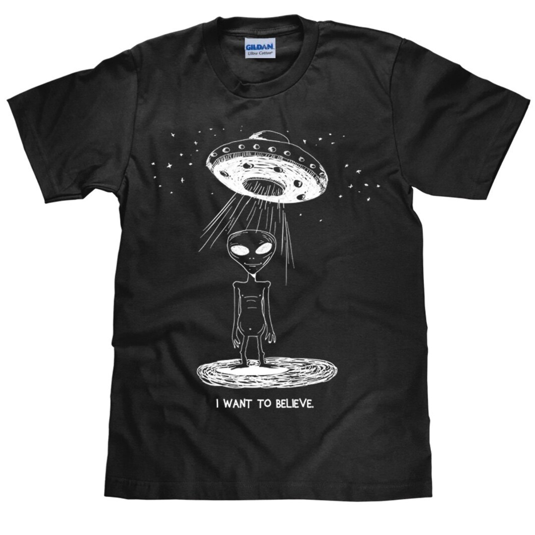 Alien T Shirt - I Want to Believe - Alien Tee Shirt - Outer Space T ...