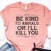 Animal Rescue Animal Rights Shirt Vegan Shirt Be Kind to - Etsy