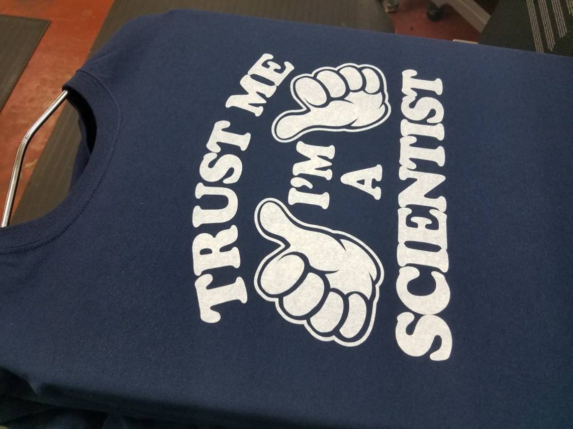 Trust Me I'm a Scientist Science T Shirt Unisex Item | Etsy