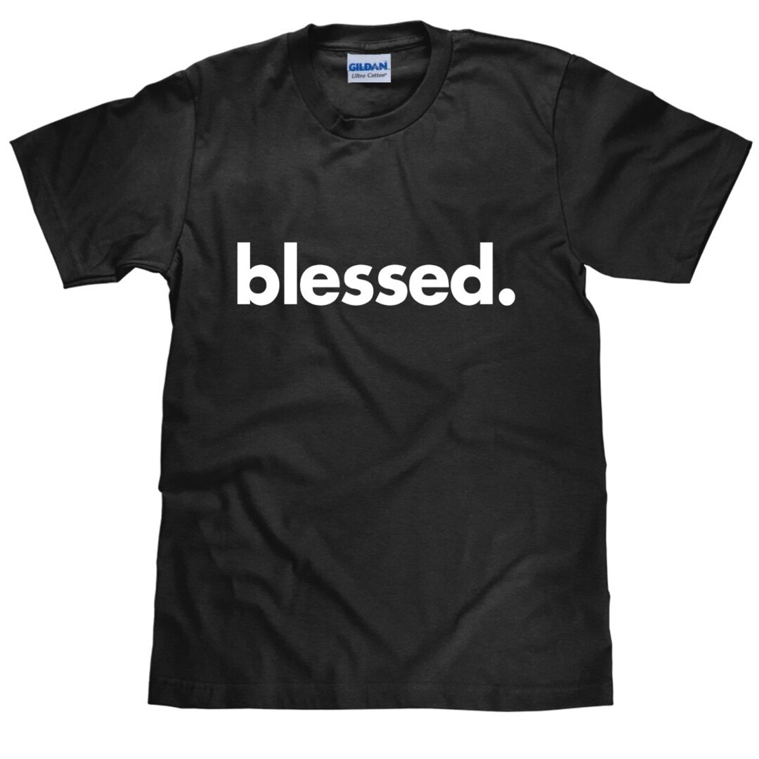 Truly Blessed T Shirt Inspirational Tee Unisex T Shirt - Etsy