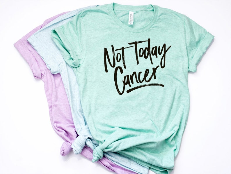 Not Today Cancer, Cancer Shirt, Cancer Awareness, Funny Cancer Shirt ...
