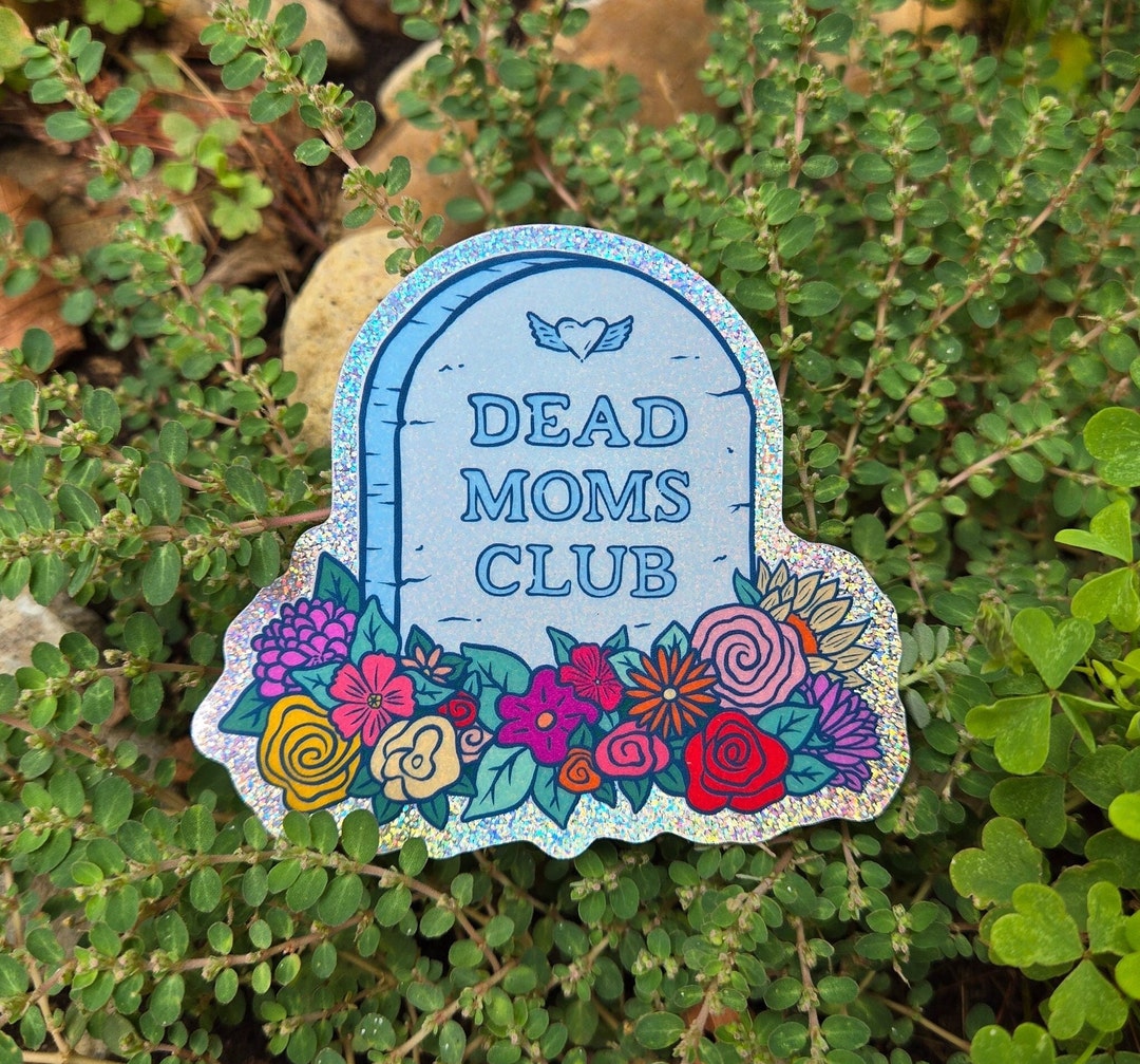 Dead Moms Club Glitter Sticker - Etsy