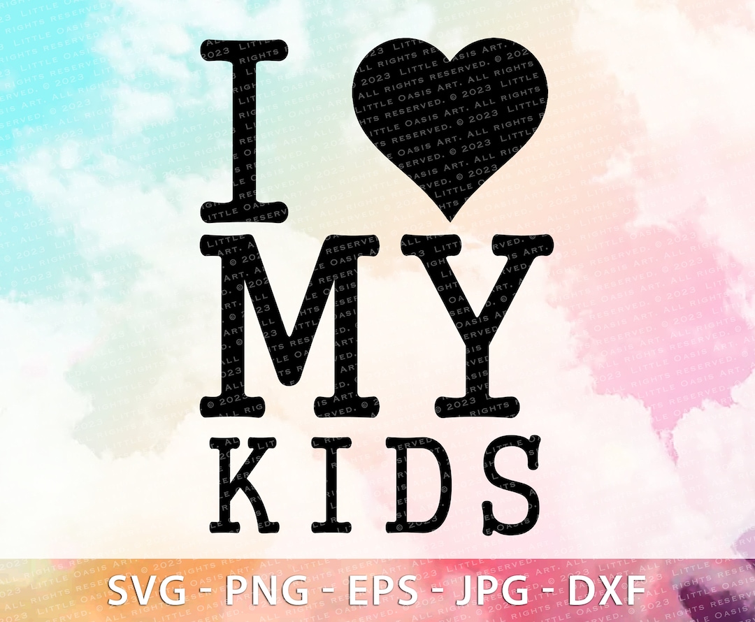 Vector I Love My Kids, Svg, Mom Shirt Svg, Valentine's Day Svg, Love ...