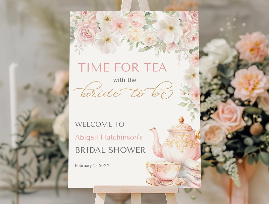 Tea Party Bridal Shower Welcome Sign - Time for Tea With the Bride to ...
