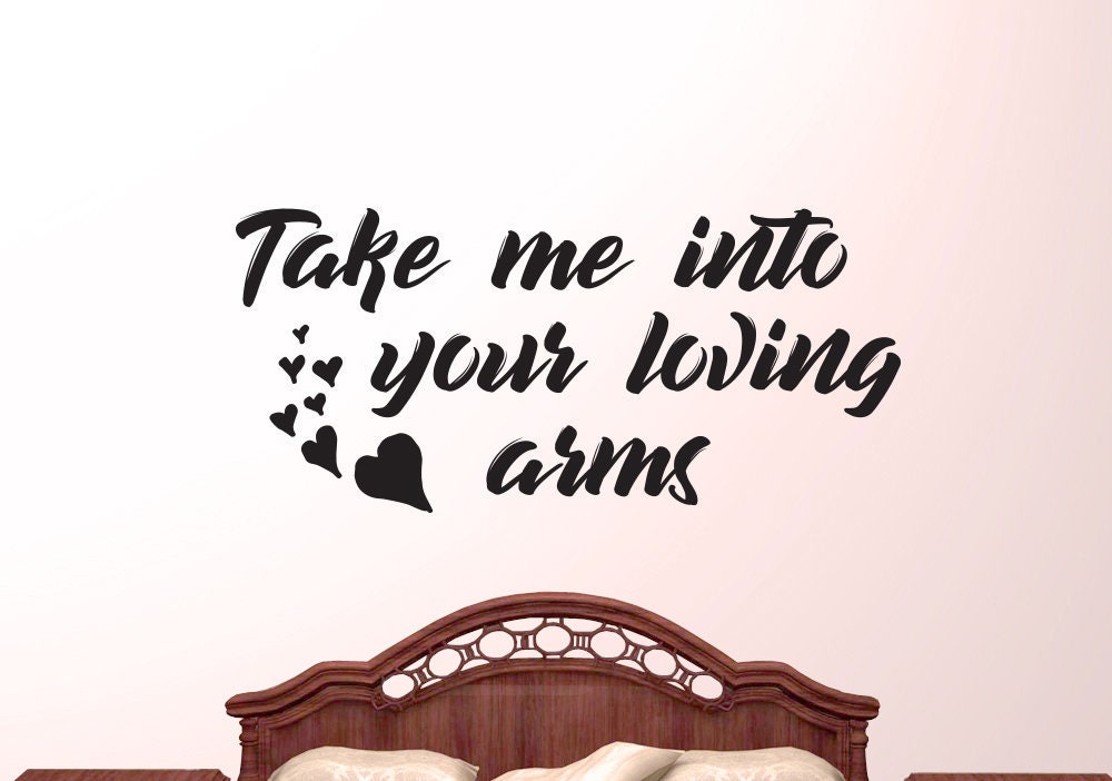 Take Me Into Your Loving Arms