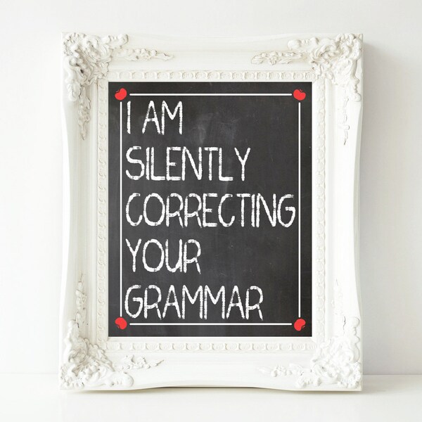 I Am Silently Correcting Your Grammar - Etsy