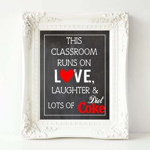 This Classroom Runs on Love Laughter & Lots of Diet - Etsy