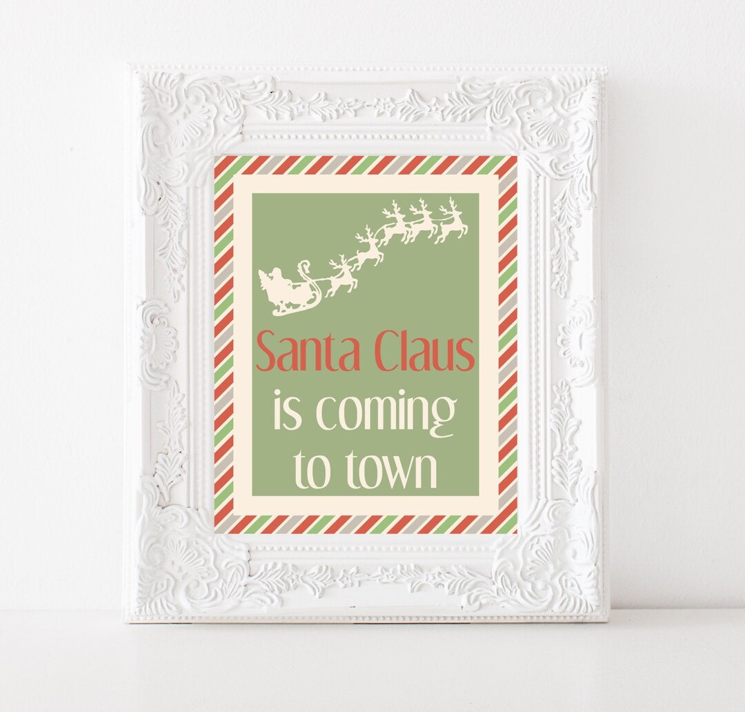 Printable Christmas Sign-8x10-instant Download-santa Claus is Coming to ...