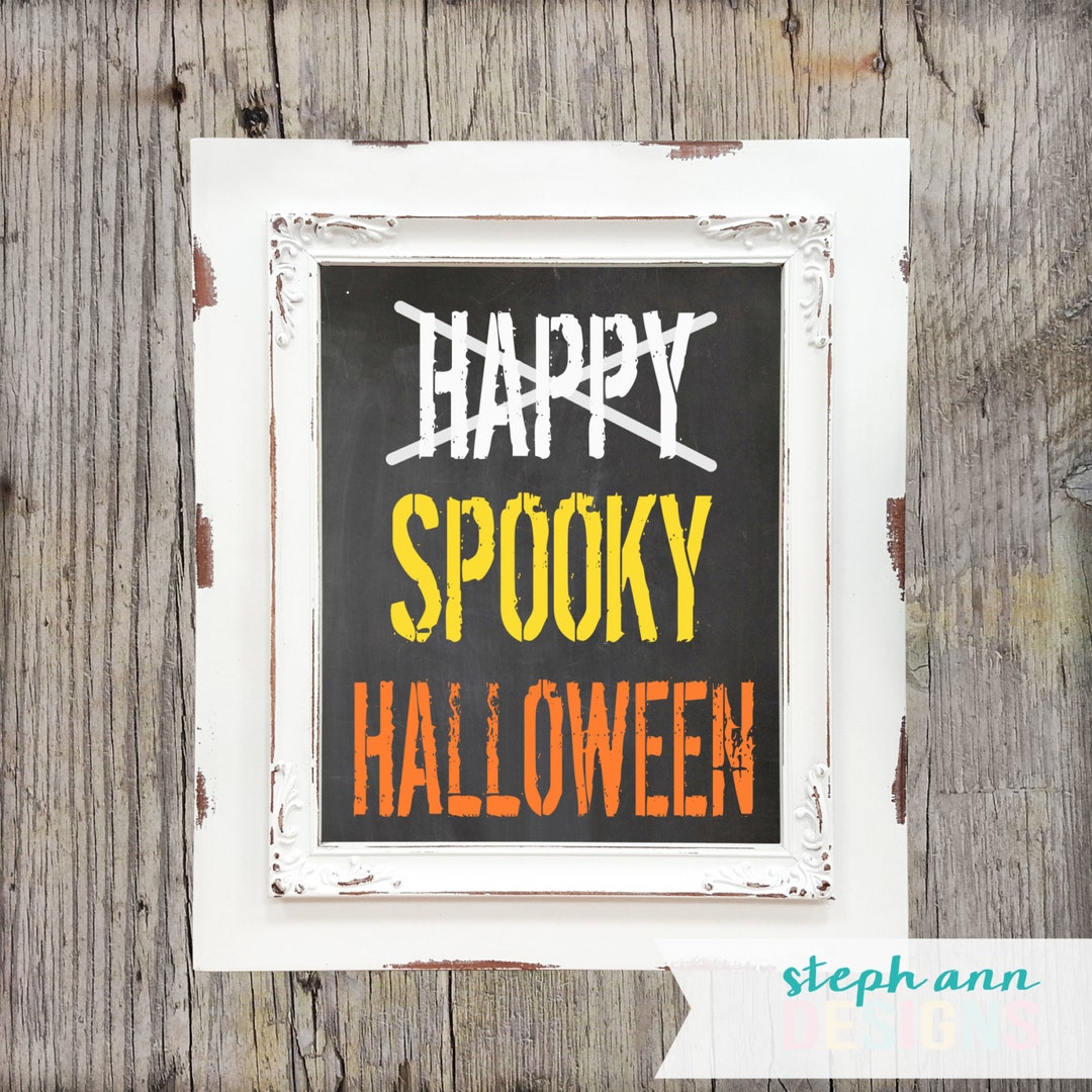 Printable Halloween Sign-8x10-instant Download-happy Spooky Halloween ...