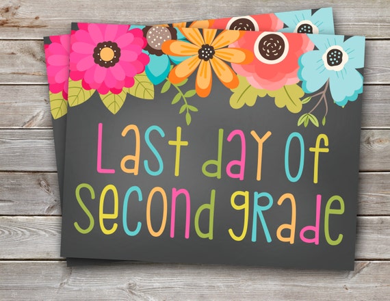 LAST Day of Second Grade Printable Sign-8x10-floral | Etsy
