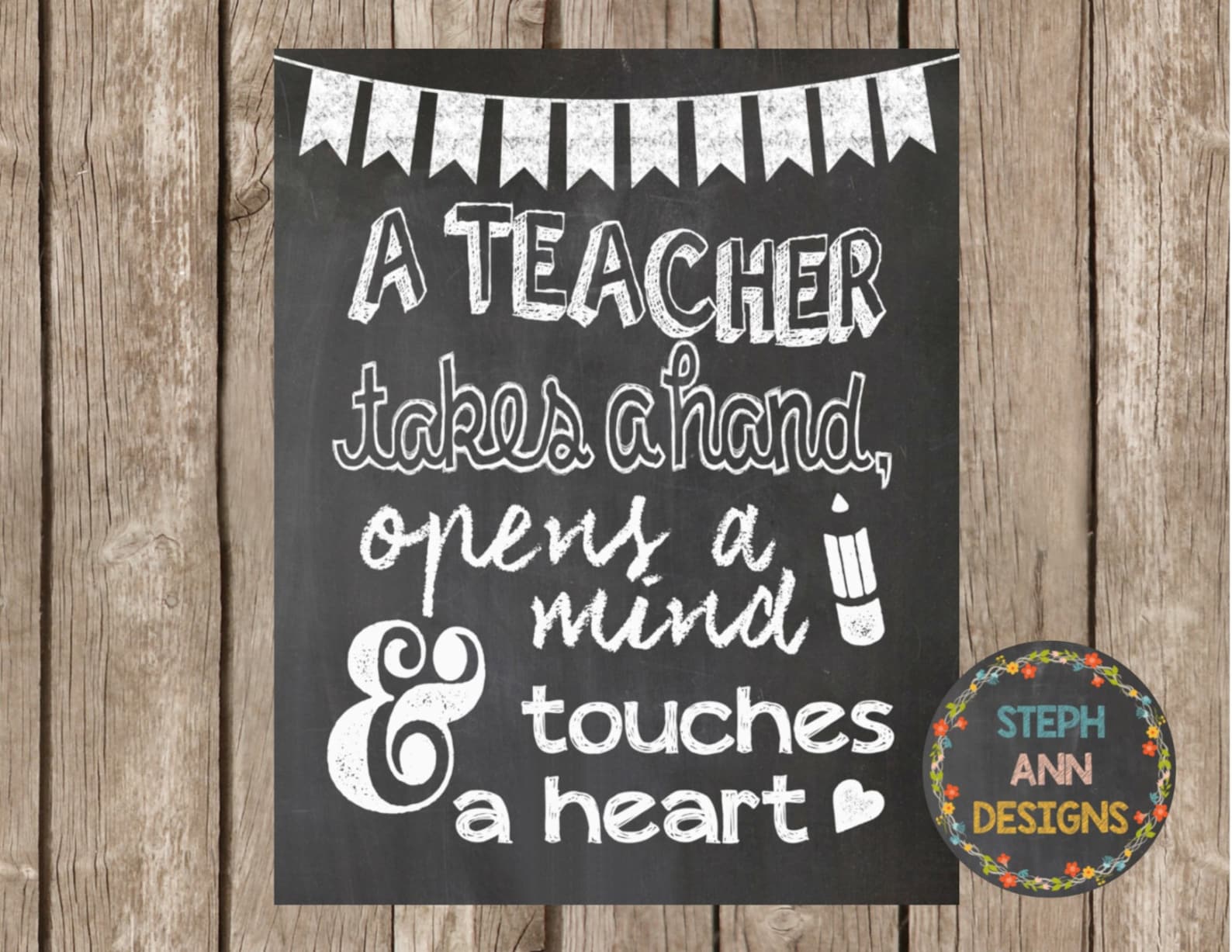 A Teacher Takes a Hand, Opens a Mind and Touches a Heart- Printable 5x7 ...
