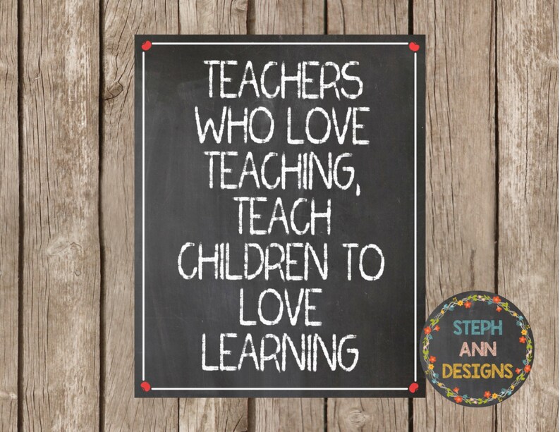 Teachers Who Love Teaching 8x10 Digital Printable Sign - Etsy