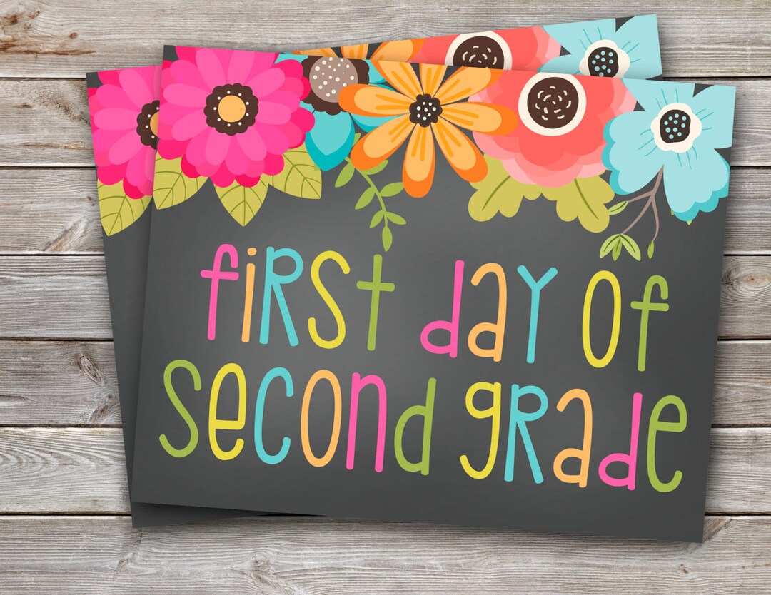 First Day of Second Grade Printable Sign-8x10-floral Design-digital ...