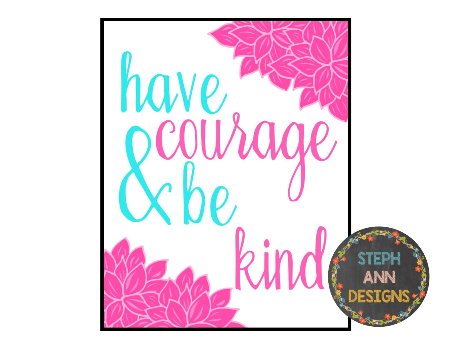 Have Courage Be Kind Printable Sign-printable 8x10 Decor - Etsy