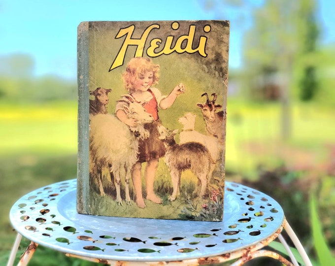 Heidi. Spyri. Vintage Heidi. Old Heidi Book. Antique Book. Vintage ...