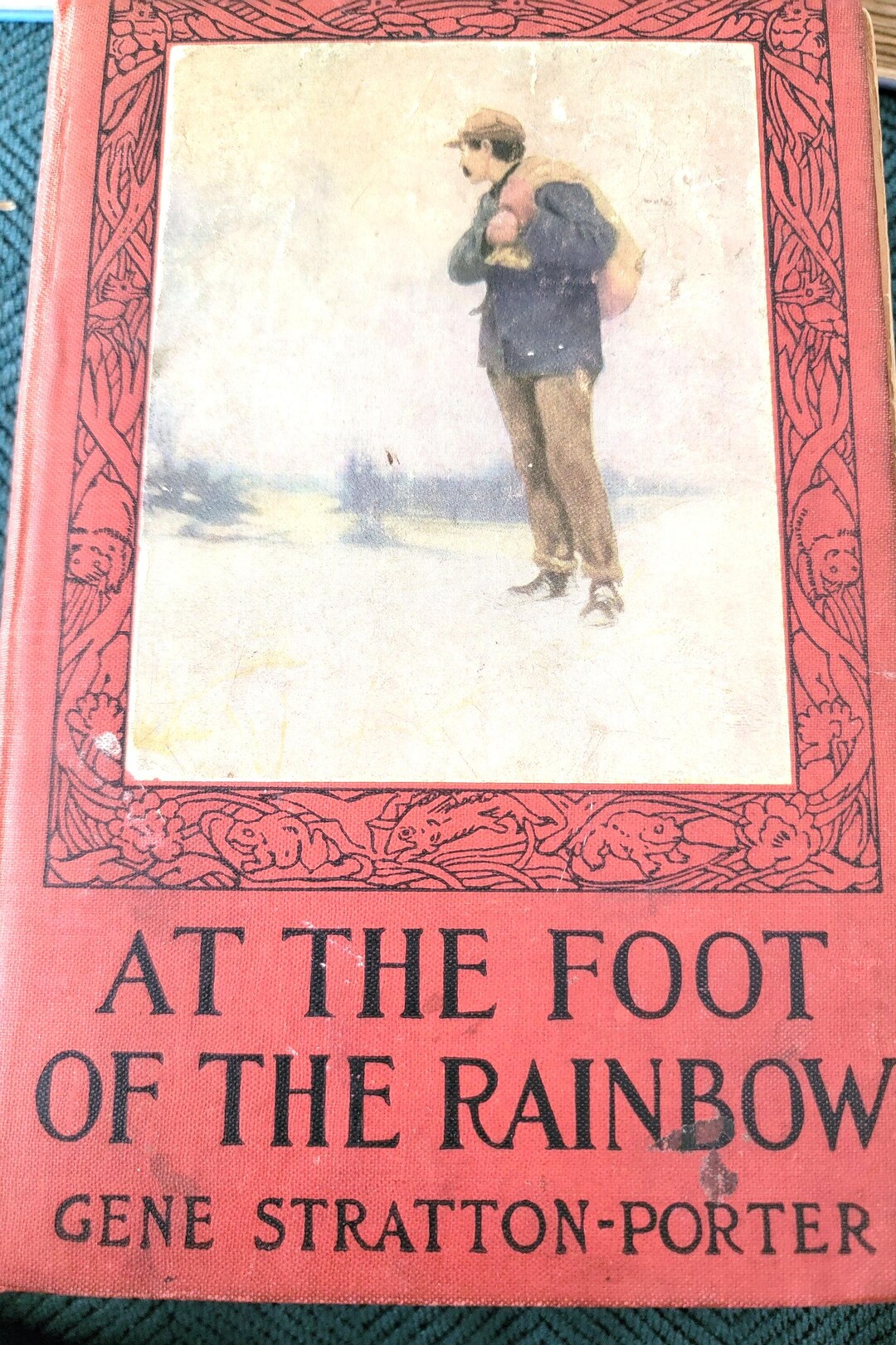 At the Foot of the Rainbow. 1907. Jean Stratton Porter. Antigue Book ...