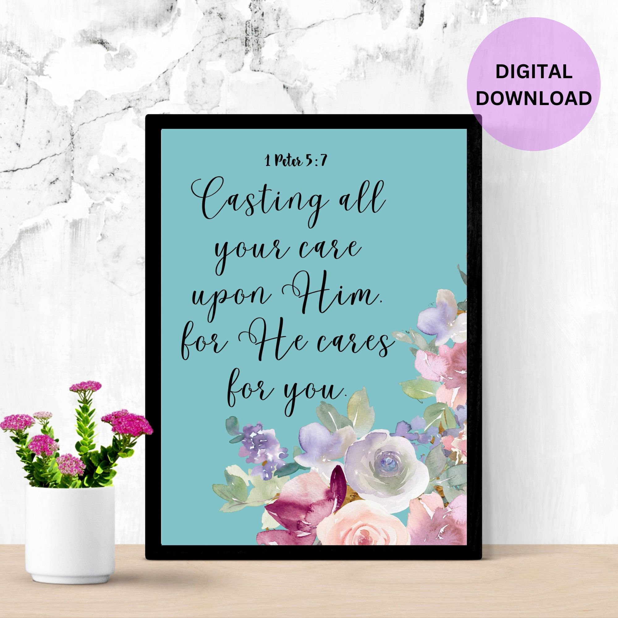 1 Peter 5:7 Casting All Your Care Upon Him, for He Cares for You ...