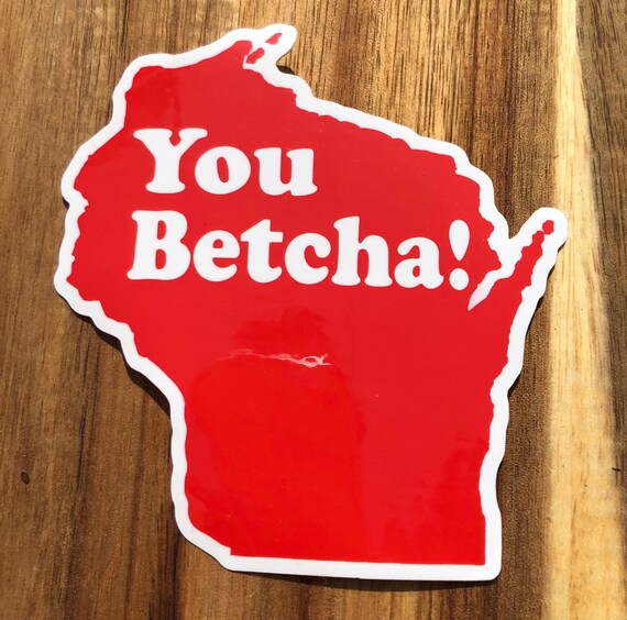 You Betcha Sticker | Etsy