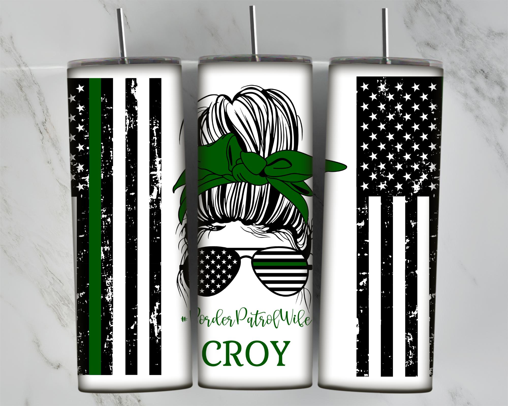 Thin Green Line Flag Messy Bun PERSONALIZED Tumbler, Border Patrol Wife ...