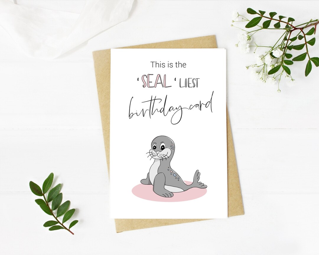 Cute Seal Birthday Card | Happy Birthday Greeting Card | Animal Pun ...