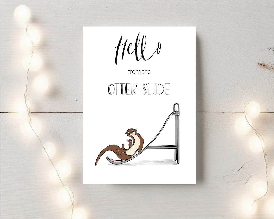 Hello From the Otter Slide Greeting Card • Original Funny Design • Ideal Card for Friends or ...