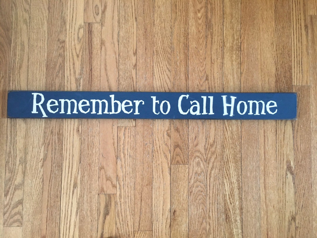 Remember to Call Home - Painted Rustic Blue Wooden Sign Board With ...