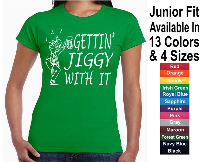 Gettin Jiggy With It Funny St Patricks Day Tee T Shirt Ladies - Etsy