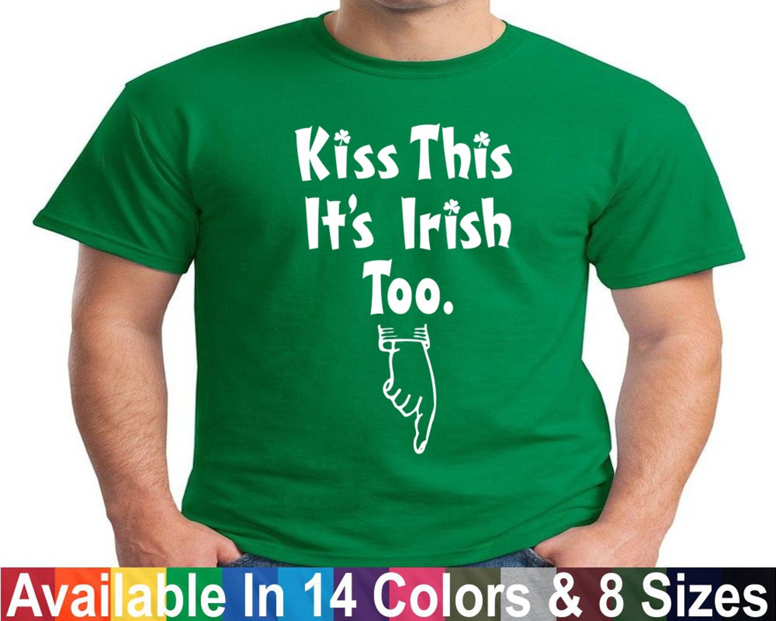 Kiss This Its Irish Too Funny St Patricks Day T Shirt Sex Etsy España