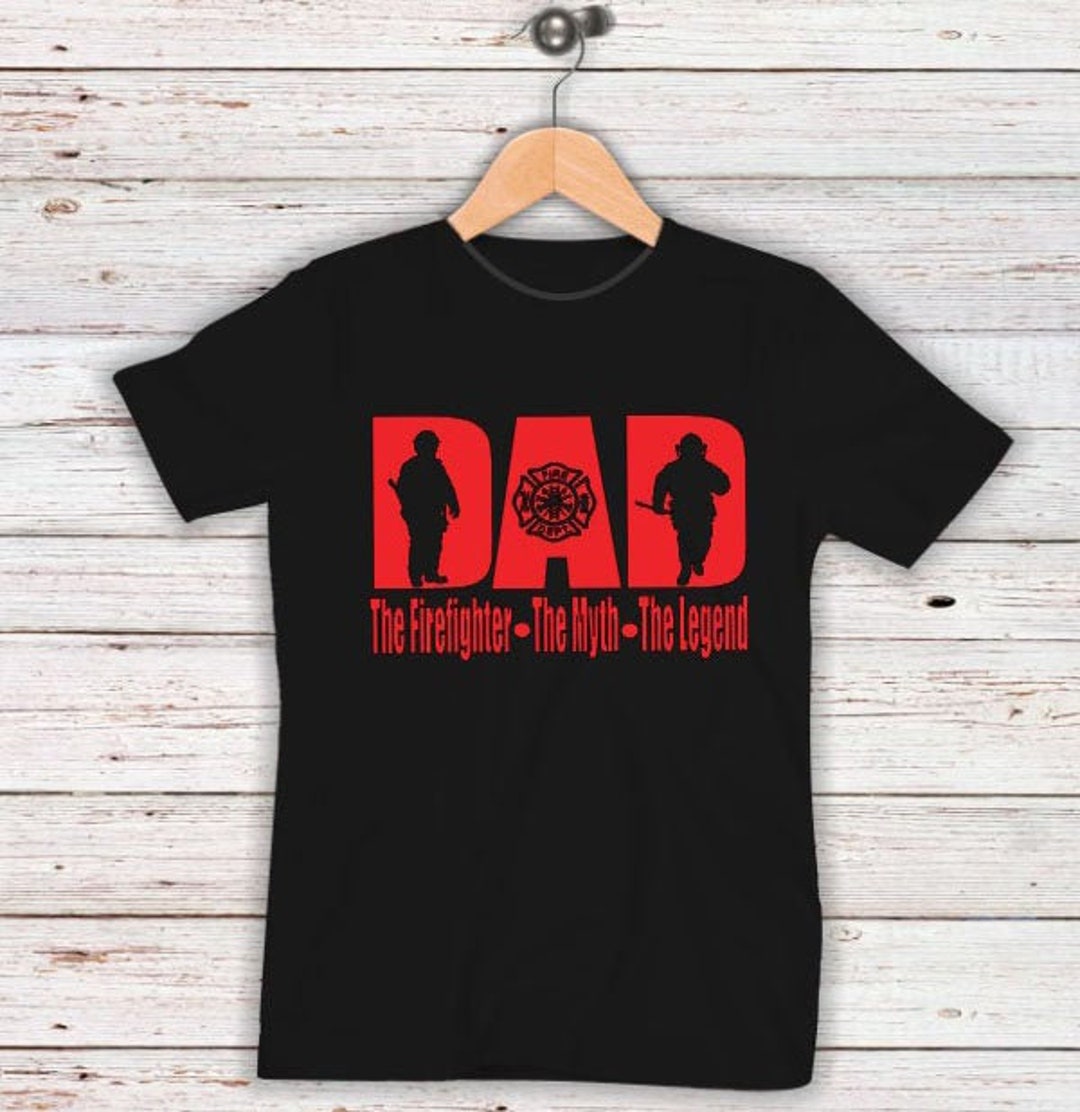 Fire Dad Svg, the Firefighter the Myth the Legend, Fathers Day Fireman ...