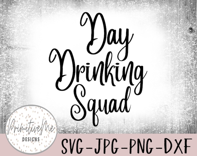 Day Drinking Squad Svg, Vacation Svg, Girls Weekend Svg, Drinking Shirt ...
