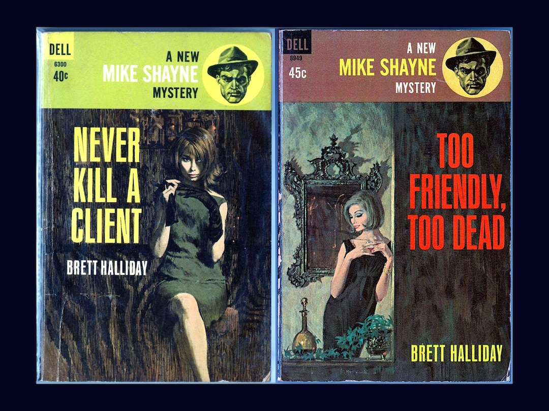 Too FRIENDLY, Too DEAD NEVER Kill A Client brett Halliday mike Shayne ...