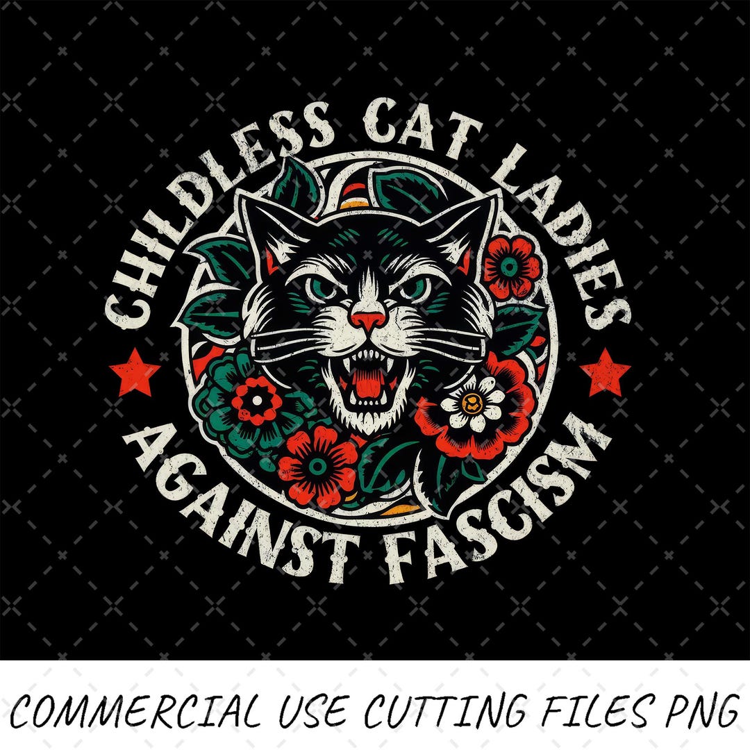 Childless Cat Lady Png, Childless Cat Ladies Png, Against Fascism Png ...