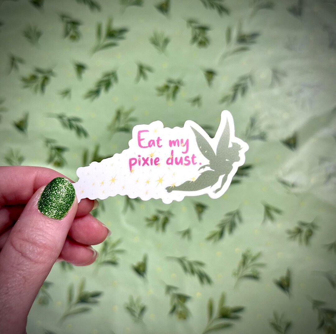 3 Inch Eat My Pixie Dust Sticker / Fairy Sticker / Bumper Sticker ...