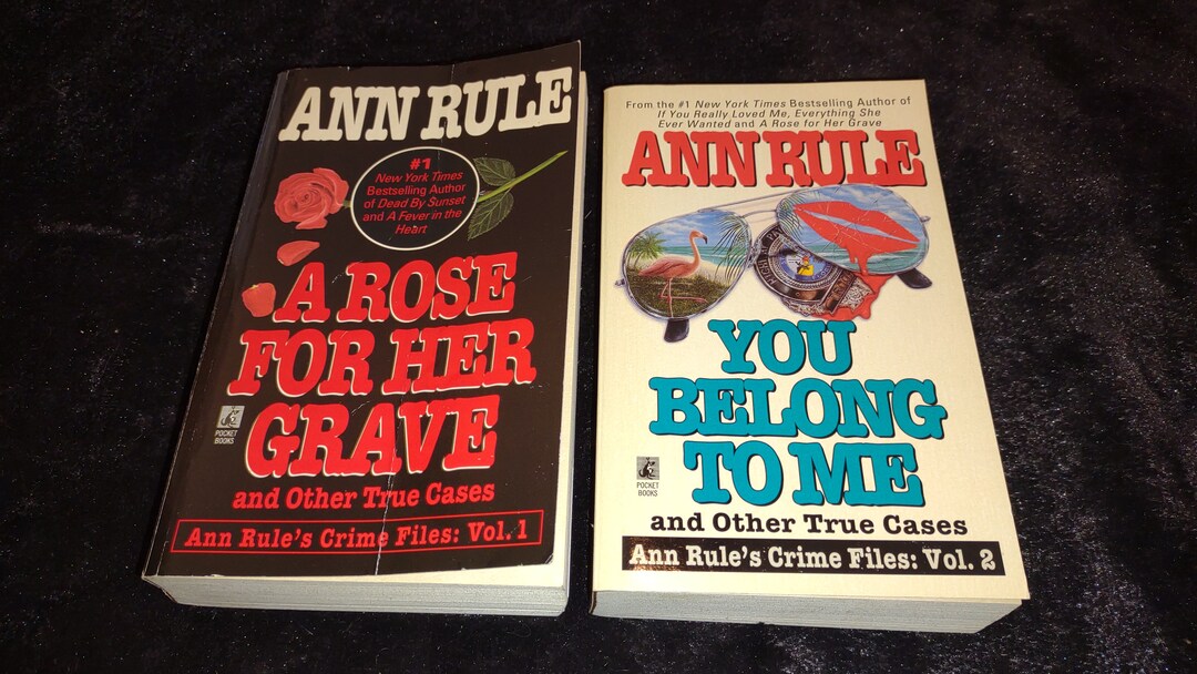 Ann Rule's Crime Files Vol 1 & 2: A Rose for Her Grave and You Belong to Me and Other True Cases ...